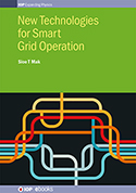 New Technologies for Smart Grid Operation - Book - IOPscience