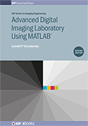 Advanced Digital Imaging Laboratory Using MATLAB ® (Second edition ...