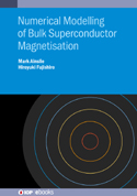 Numerical Modelling of Bulk Superconductor Magnetisation - Book ...
