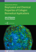 Biophysical and Chemical Properties of Collagen: Biomedical Applications - Book - IOPscience