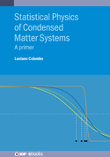 Statistical Physics of Condensed Matter Systems - Book - IOPscience
