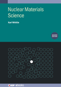 Nuclear Materials Science (Second Edition) - Book - IOPscience