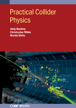 Practical Collider Physics - Book - IOPscience