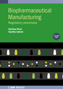 Biopharmaceutical Manufacturing, Volume 1 - Book - IOPscience