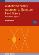 A Multidisciplinary Approach to Quantum Field Theory, Volume 2 - Book - IOPscience