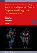 Artificial Intelligence in Cancer Diagnosis and Prognosis, Volume 1 - Book - IOPscience