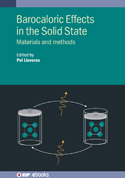 Barocaloric Effects in the Solid State - Book - IOPscience