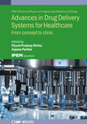 Advances in Drug Delivery Systems for Healthcare - Book - IOPscience