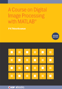 A Course on Digital Image Processing with MATLAB ® (Second Edition) - Book - IOPscience