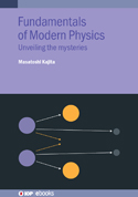 Fundamentals of Modern Physics - Book - IOPscience