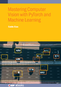 Mastering Computer Vision with PyTorch and Machine Learning - Book - IOPscience