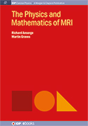 The Physics and Mathematics of MRI - Book - IOPscience