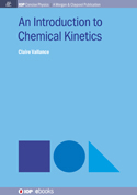 An Introduction to Chemical Kinetics - Book - IOPscience