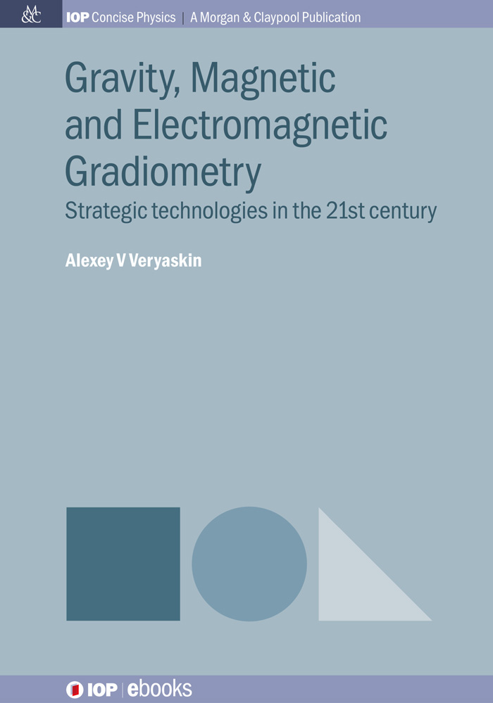 Gravity, Magnetic and Electromagnetic Gradiometry - Book - IOPscience