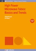 High Power Microwave Tubes: Basics and Trends, Volume 2 - Book - IOPscience