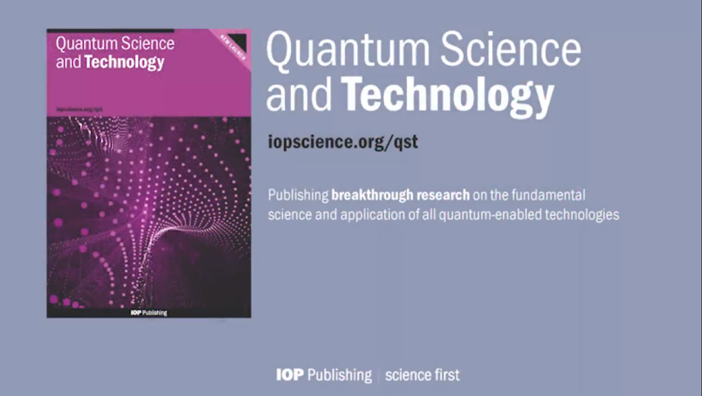 Welcome to Quantum Science and Technology - IOPscience